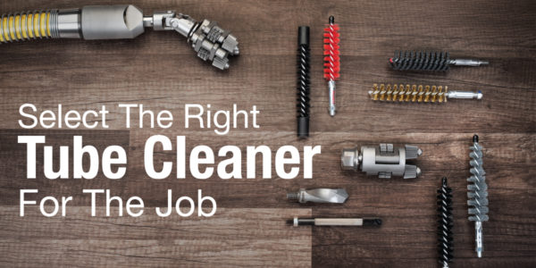 Select The Right Tube Cleaner For The Job - Elliott Tool Technologies