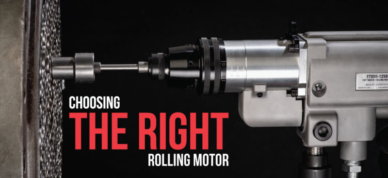 Choosing The Right Rolling Motor - Elliott Tool Technologies
