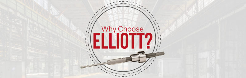 Why Choose Elliott Tool | Elliott Tool Technologies