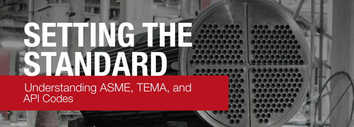 Setting The Standard: Understanding TEMA, ASME, API Codes - Elliott ...