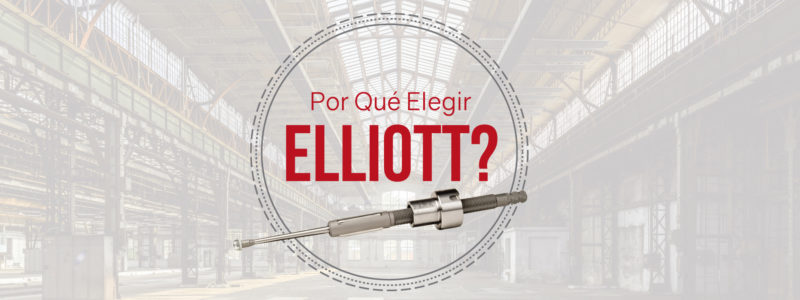 Por Qué Elegir Elliott? – Elliott Tool Technologies